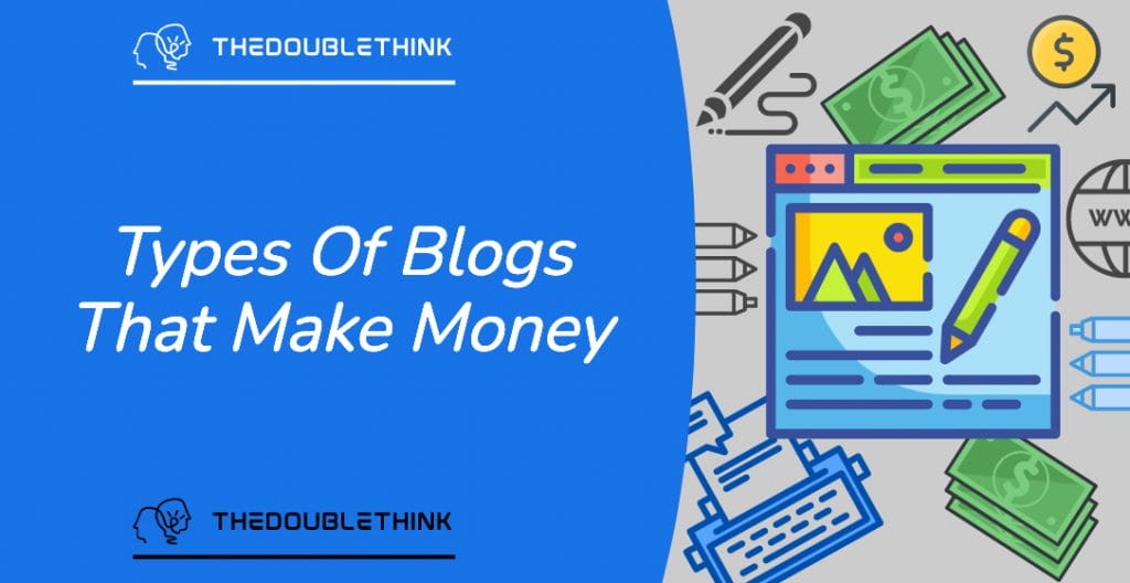 13 Types Of Blogs That Make Money In 2025